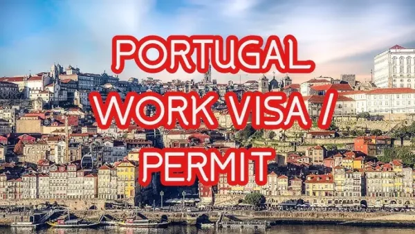 Portugal Work Visa - Requirements and How to Apply - Lekhapora Blog